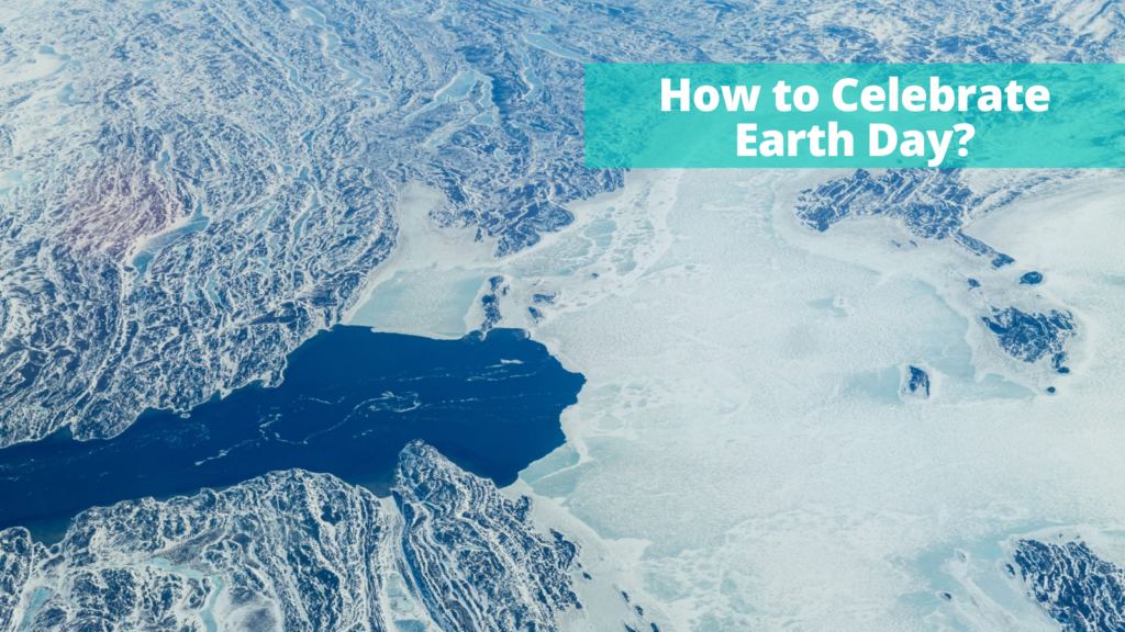 22 Benefits of Celebrating Earth Day Every Day